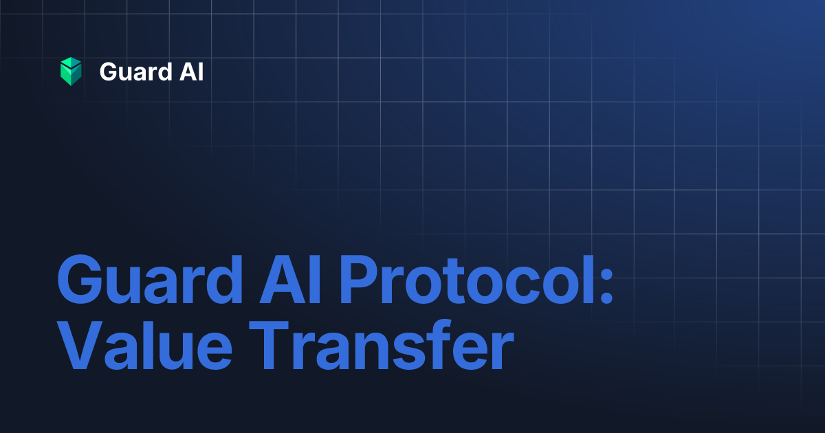 Guard AI Protocol: Value Transfer | Guard AI