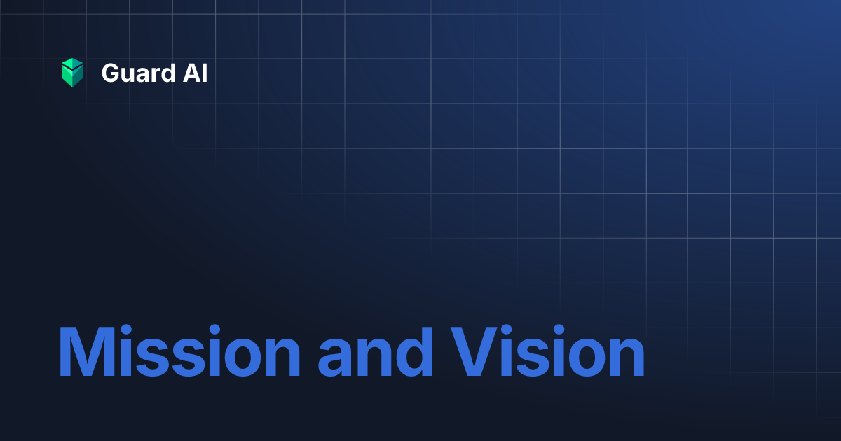 Mission and Vision | Guard AI